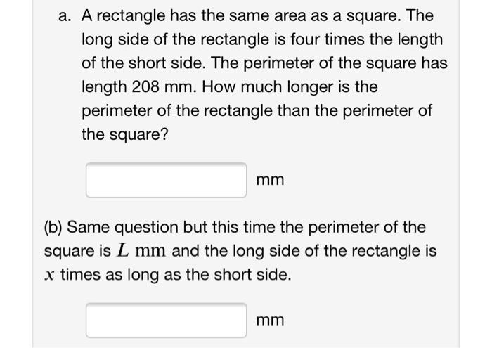 Solved a. A rectangle has the same area as a square. The | Chegg.com