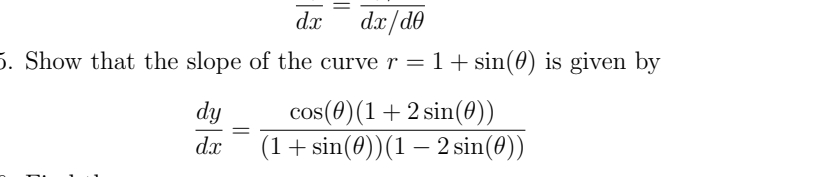 Solved Show that the slope of the curve r=1+sin(θ) ﻿is given | Chegg.com