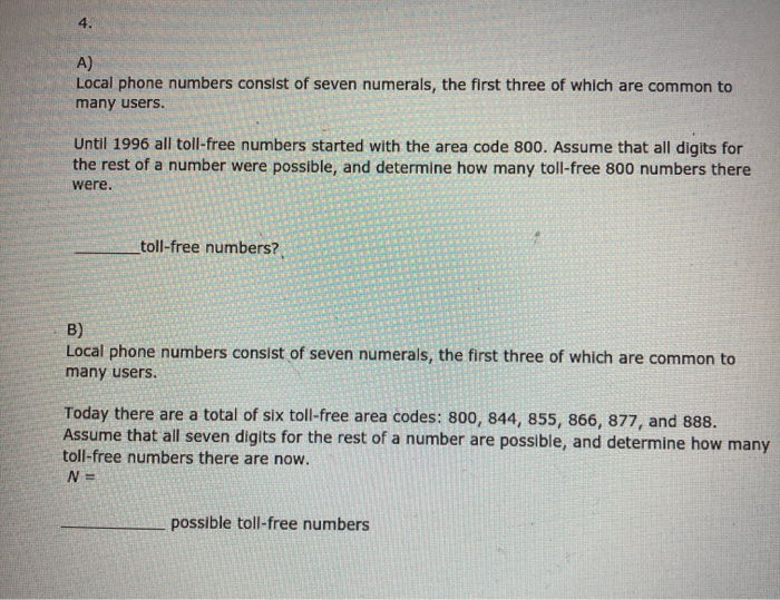 Solved 4. A) Local phone numbers consist of seven numerals, | Chegg.com