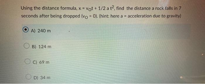 Solved Using the distance formula, x=v0t+1/2at2, find the | Chegg.com