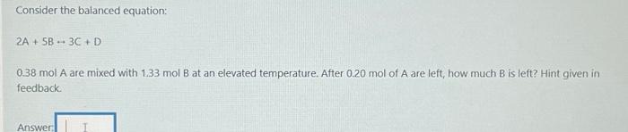 Solved Consider the balanced equation: 2A + 5B → → 3C + D | Chegg.com