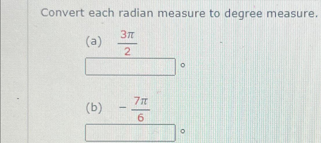 Solved Convert each radian measure to degree | Chegg.com