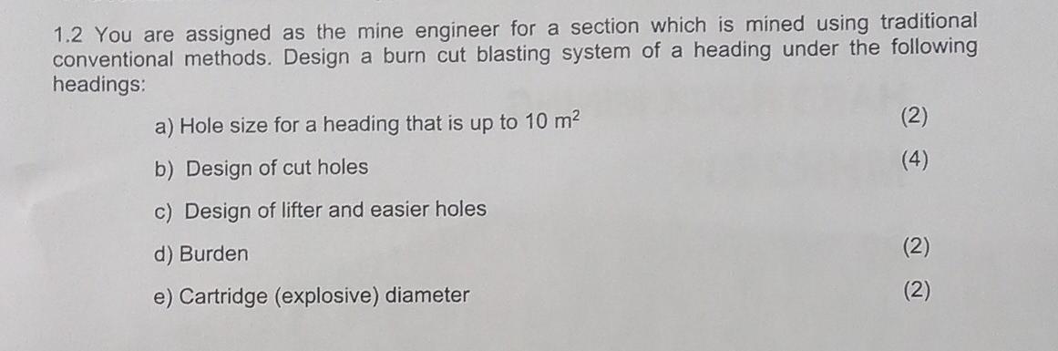 Solved 1.2 You are assigned as the mine engineer for a | Chegg.com