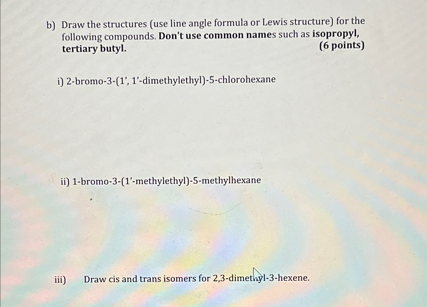 Solved b) ﻿Draw the structures (use line angle formula or | Chegg.com