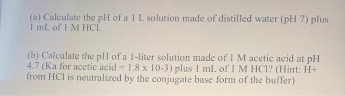 Solved (a) Calculate the pH of a 1 L solution made of | Chegg.com