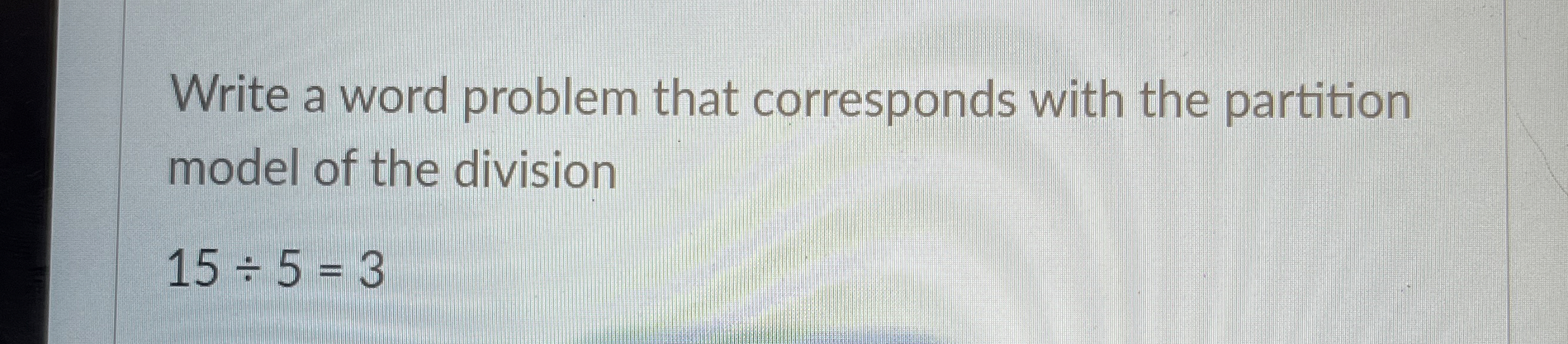 Solved Write a word problem that corresponds with the | Chegg.com