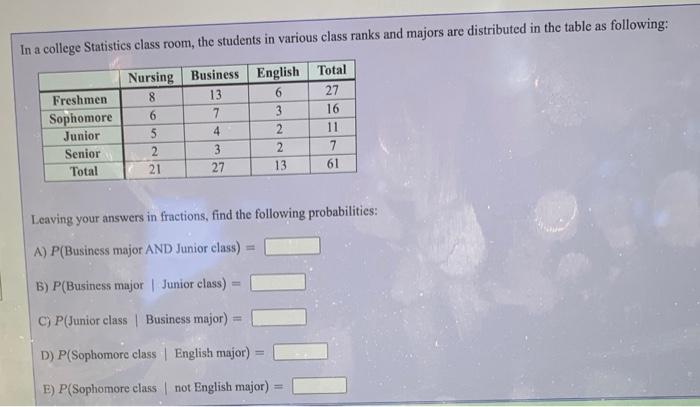 Solved In a college Statistics class room, the students in | Chegg.com