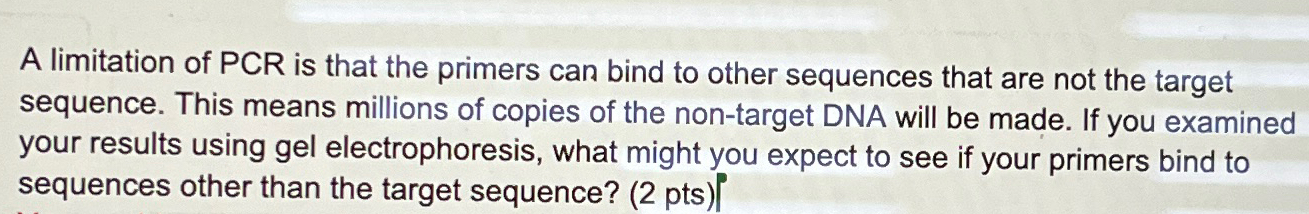 A limitation of PCR is that the primers can bind to | Chegg.com