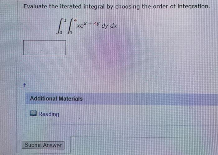 Solved Evaluate the iterated integral by choosing the order | Chegg.com