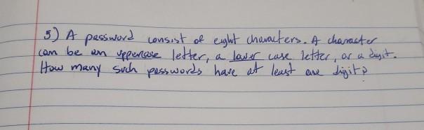 Solved 5) A password consist of eight characters. A | Chegg.com
