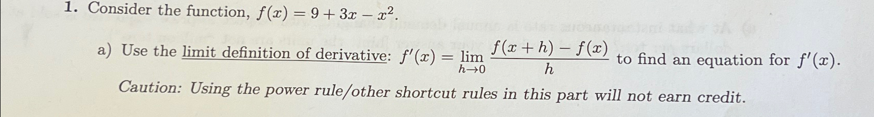 Solved Consider the function, f(x)=9+3x-x2.a) ﻿Use the limit | Chegg.com