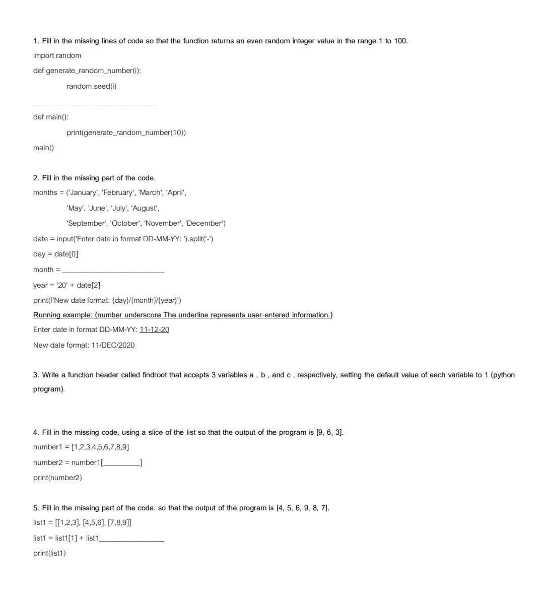 Solved 1. Fill in the missing lines of code so that the | Chegg.com