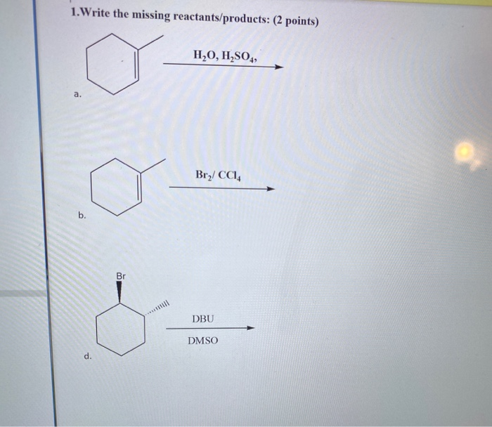 Solved 1. Write the missing reactants/products: (2 points) | Chegg.com