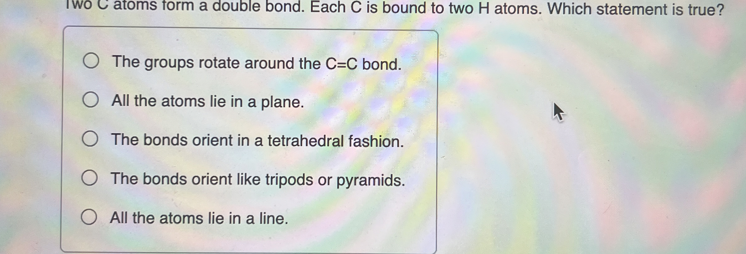 Solved Iwo C atoms form a double bond. Each C is bound to | Chegg.com