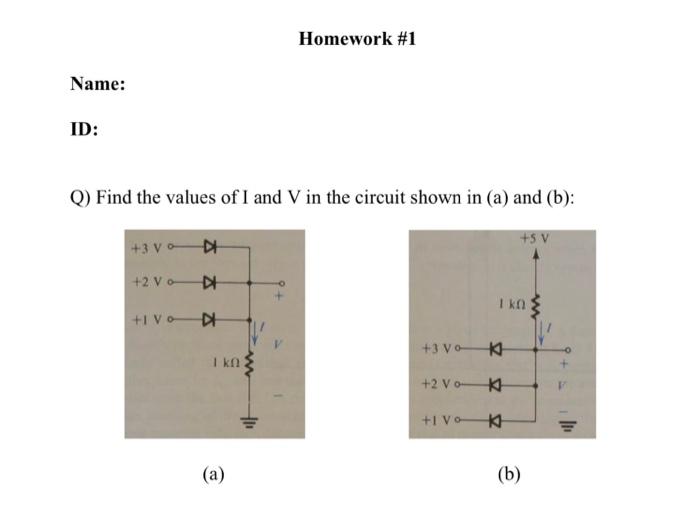 Solved Homework \#1 Name: ID: Q) Find the values of I and V | Chegg.com