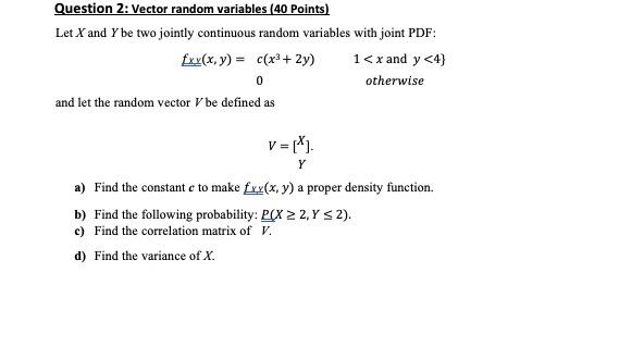 Solved Question 2: Vector random variables (40 points) Let X | Chegg.com