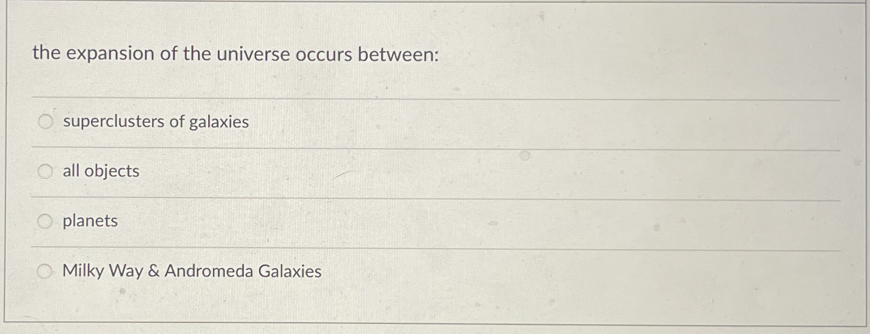 Solved the expansion of the universe occurs | Chegg.com