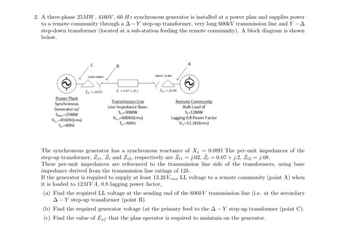 Solved 2. A three-phase 25MW,4160 V,60 Hz synchronous | Chegg.com