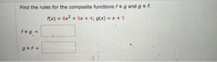 Solved Find the rules for the composite functions f∘g and | Chegg.com