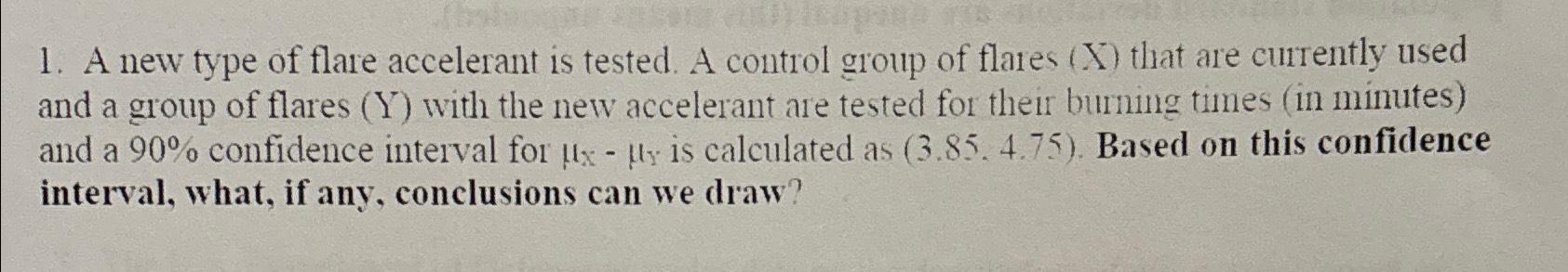Solved A new type of flare accelerant is tested. A control | Chegg.com