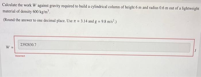 Solved Calculate the work W against gravity required to | Chegg.com