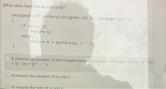 Solved What does function mystery do? unsigned int | Chegg.com