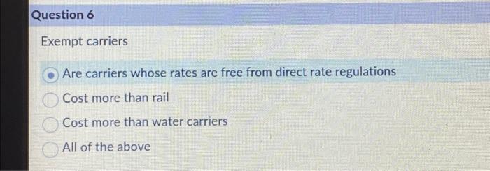 Solved Exempt carriers Are carriers whose rates are free | Chegg.com