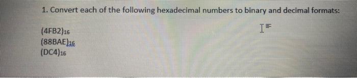 Solved Convert each hexadecimal number to binary AND decimal | Chegg.com