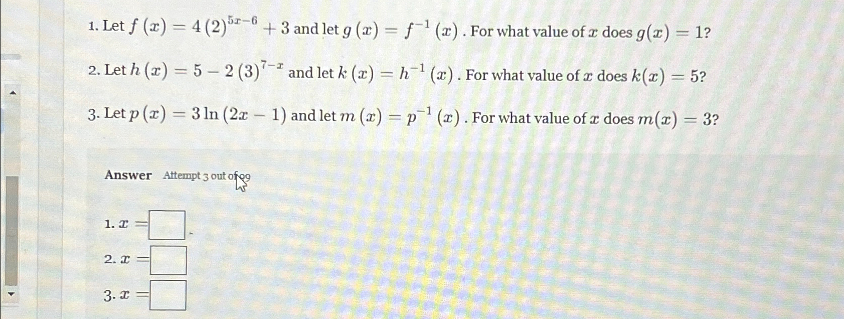 Solved Let f(x)=4(2)5x-6+3 ﻿and let g(x)=f-1(x). ﻿For what | Chegg.com