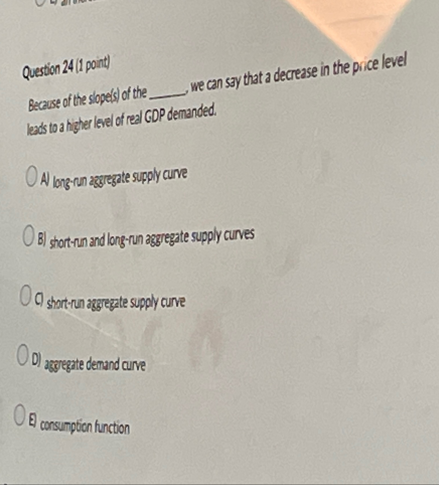 Solved Question 24 (1 ﻿point)Becarse of the slope's) ﻿of the | Chegg.com