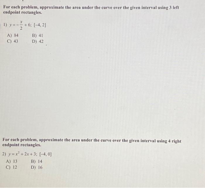 Solved For each problem, approximate the area under the | Chegg.com