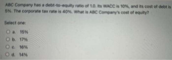Solved ABC Company has a debt-to-equity ratio of 10. les | Chegg.com