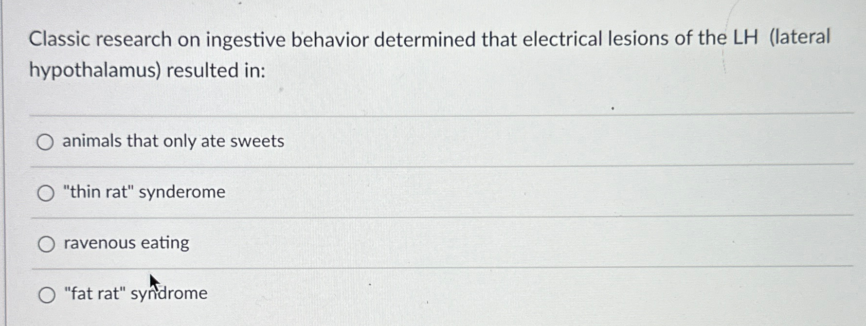 Solved Classic research on ingestive behavior determined | Chegg.com
