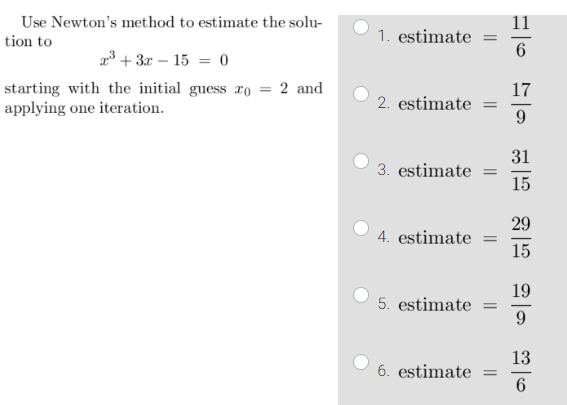 Solved Use Newton's method to estimate the solu-tion | Chegg.com