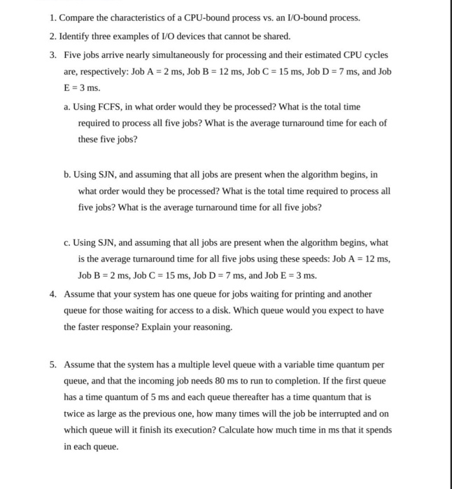 Solved 1. Compare the characteristics of a CPU-bound process | Chegg.com