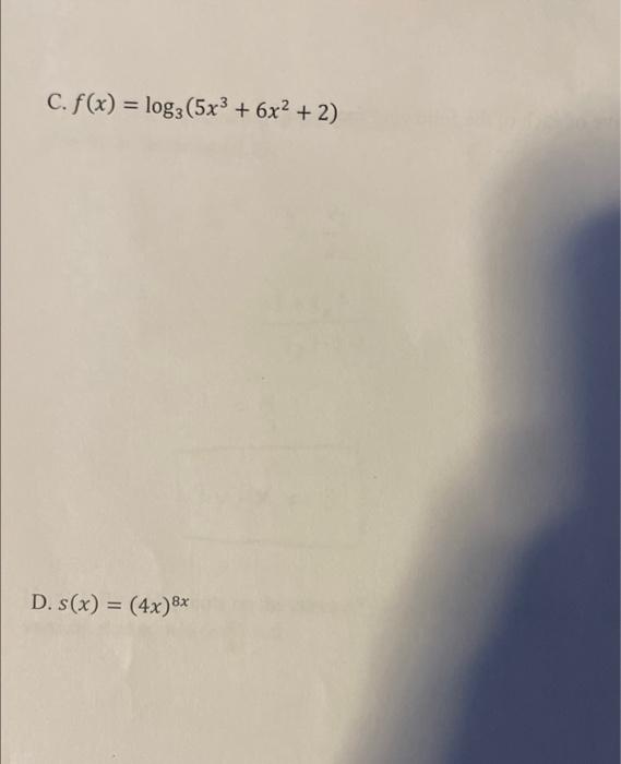 Solved f(x)=log3(5x3+6x2+2) s(x)=(4x)8x | Chegg.com