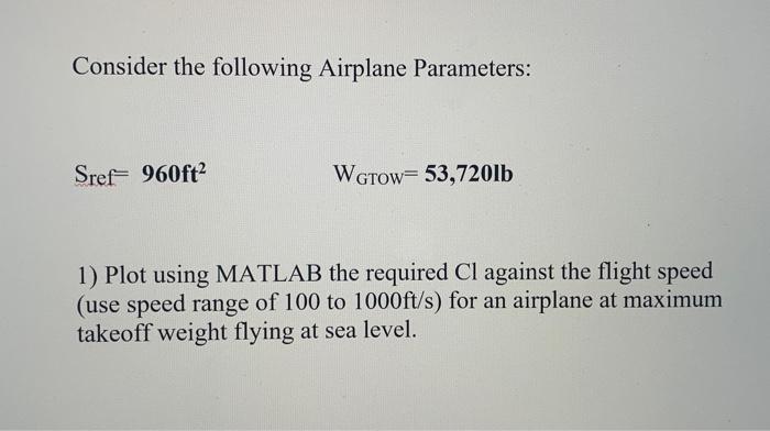 Consider the following Airplane Parameters: Sref | Chegg.com