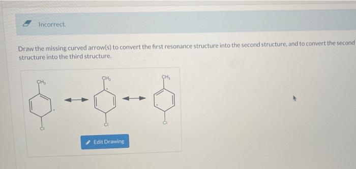 Solved E Incorrect. Draw the missing curved arrow(s) to | Chegg.com