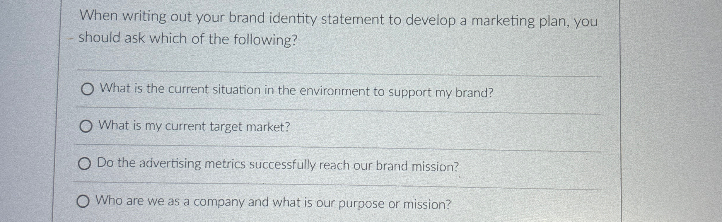 Solved When writing out your brand identity statement to | Chegg.com