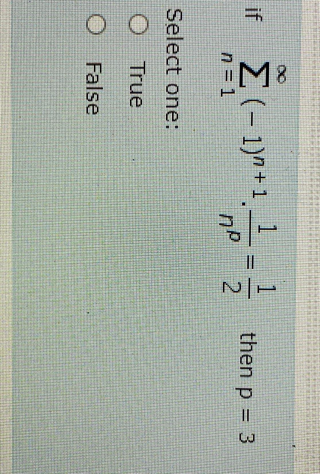 Solved if ∑n=1∞(-1)n+1*1np=12, ﻿then p=3Select one:TrueFalse | Chegg.com