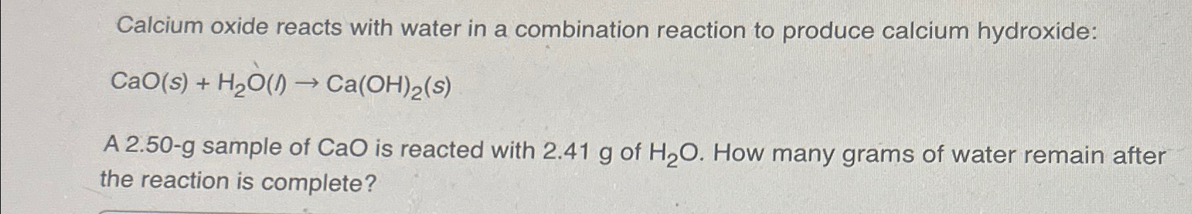Solved Calcium oxide reacts with water in a combination | Chegg.com