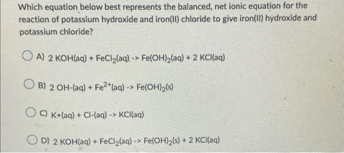 [Solved]: Which equation below best represents the balanced