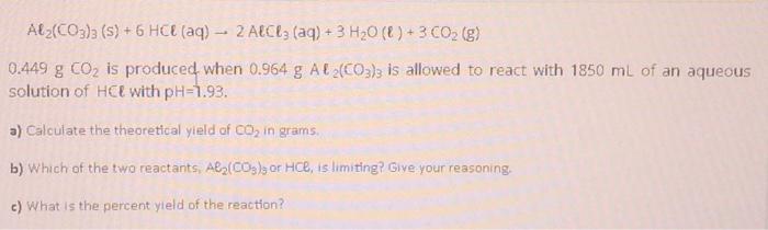 Al2(CO3)3 (S) + 6 HCl (aq) → 2 AlCl3 (aq) + 3 H₂O (8) | Chegg.com