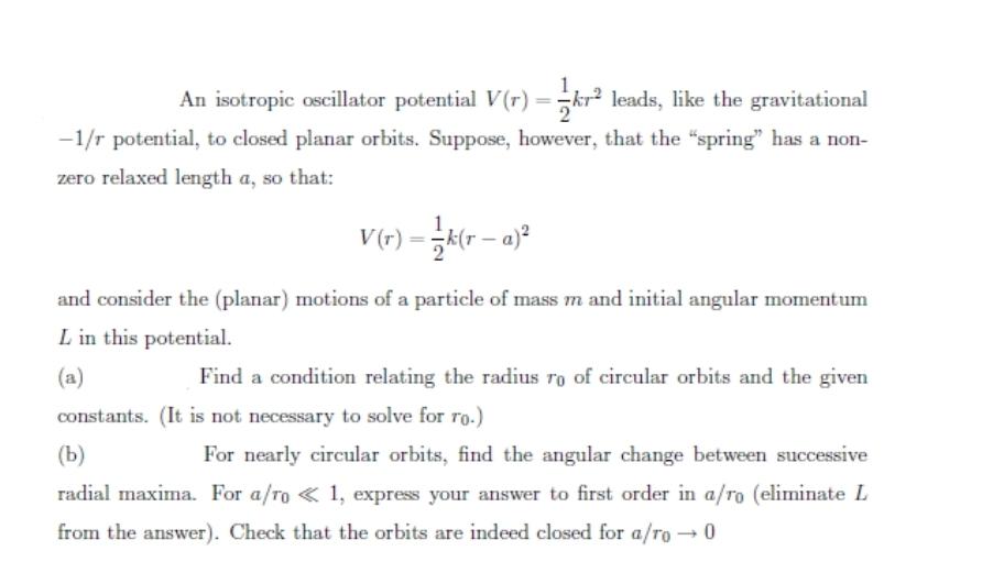 Solved An isotropic oscillator potential V(r)=12kr2 ﻿leads, | Chegg.com