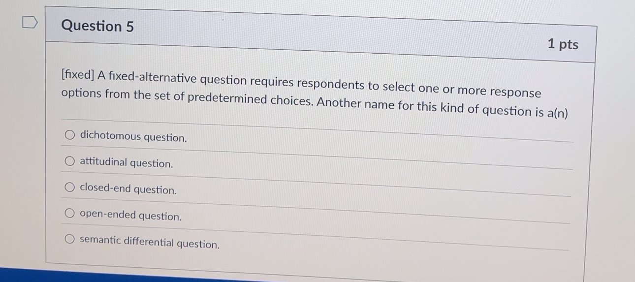 Solved Question 5[fixed] ﻿A fixed-alternative question | Chegg.com