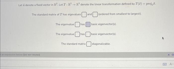 Solved Let u denote a fixed vector in R3. Let T:R3→R3 denote | Chegg.com