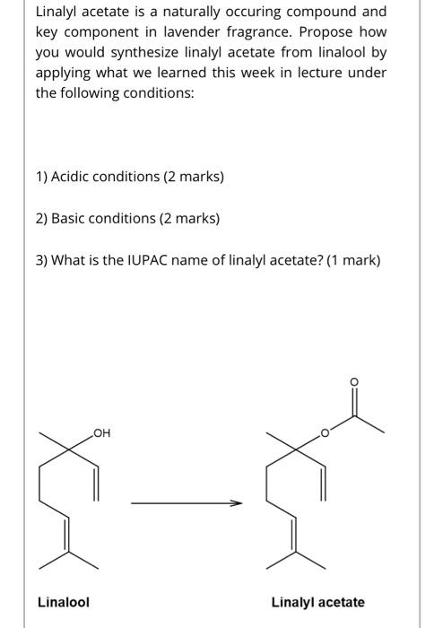 Solved Linalyl acetate is a naturally occuring compound and | Chegg.com