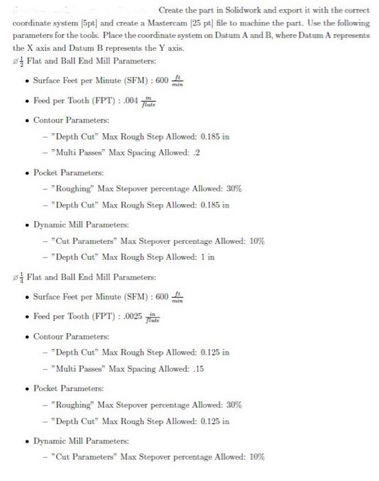Create the part in Solidwork and export it with the | Chegg.com