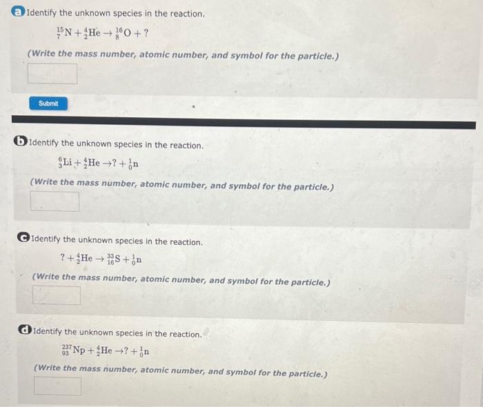 Solved a Identify the unknown species in the reaction. 715 | Chegg.com