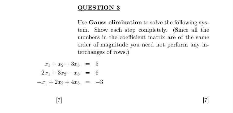 Solved QUESTION 3 Use Gauss elimination to solve the | Chegg.com